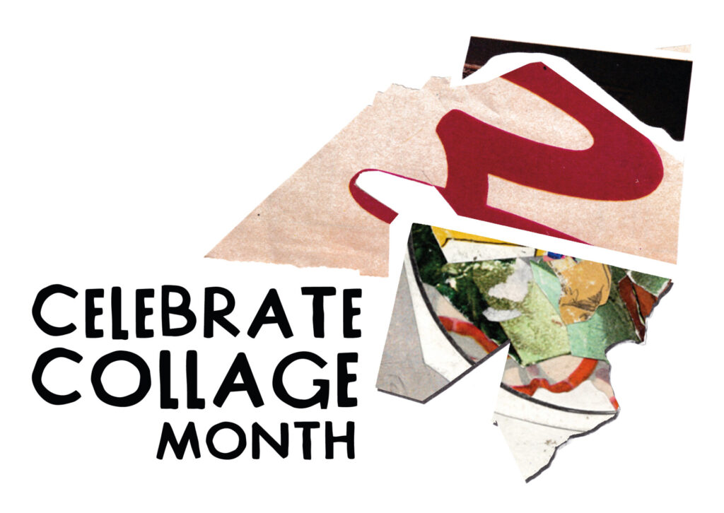 Celebrate Collage Month - National Day Archives